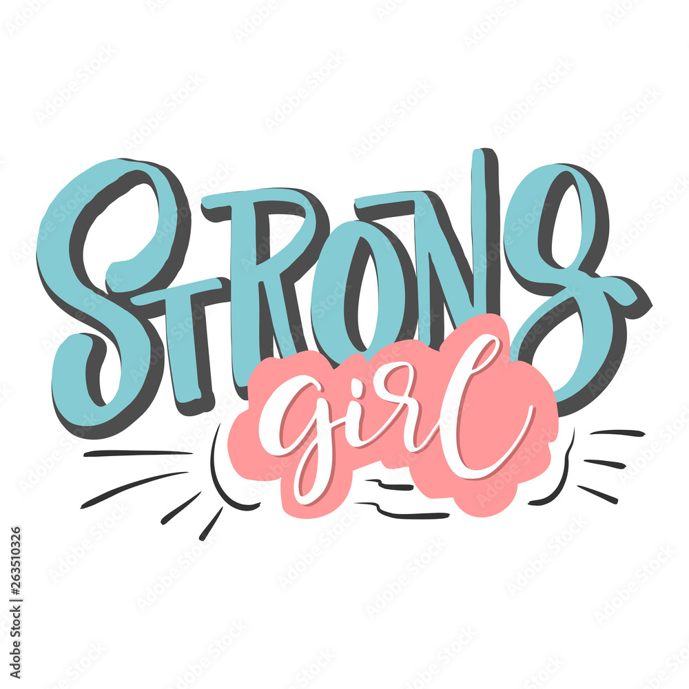 Strong girl. Hand drawn lettering quote. Vector conceptual illustration ...