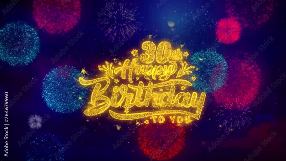 30th Happy Birthday Greeting Text with Particles and Sparks Colored ...