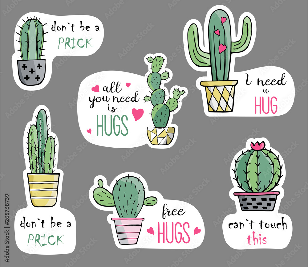 Set of stickers with cute funny cactuses. Don`t be a prick, I need hug ...