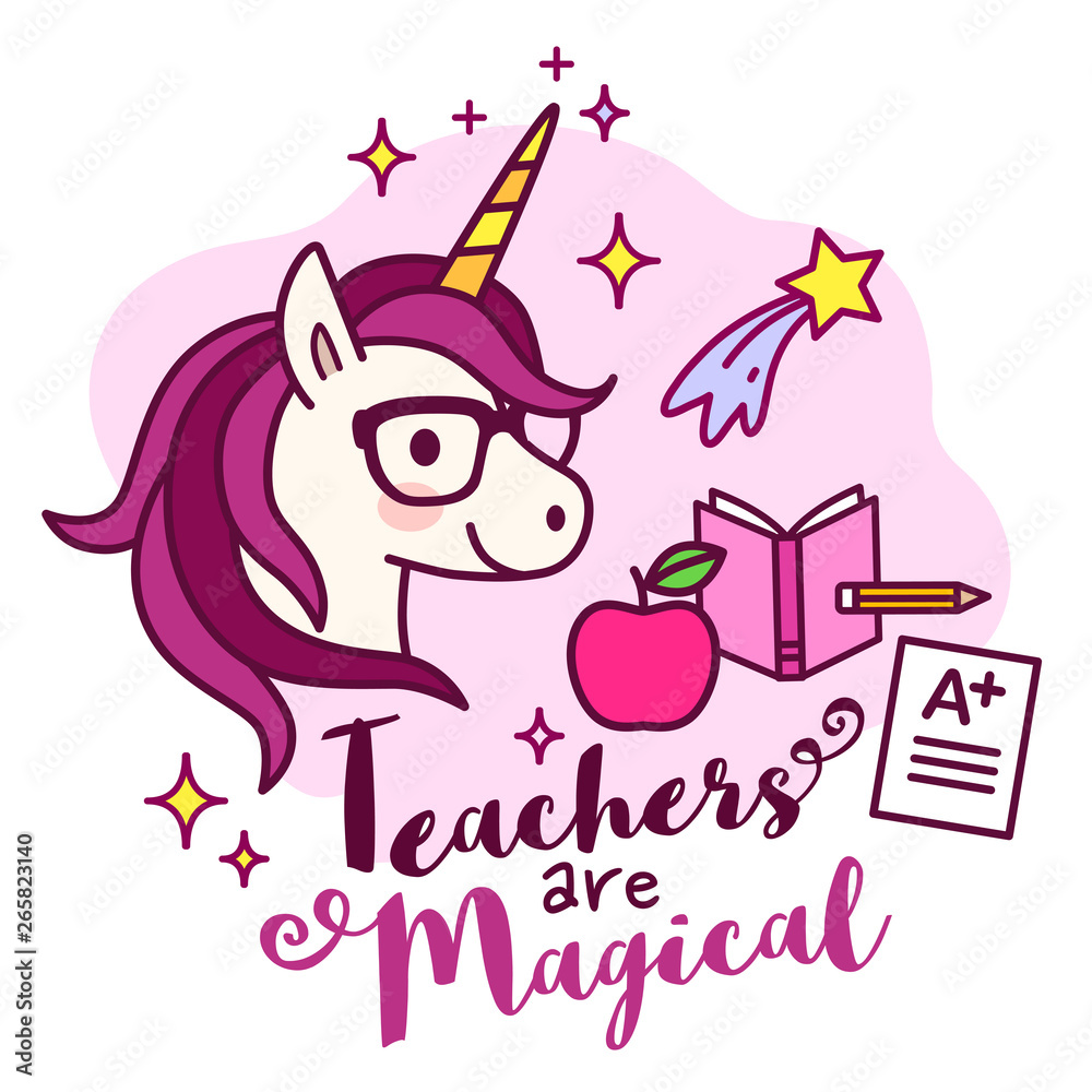 Cute unicorn teacher wearing eyeglasses, with text "Teachers are ...
