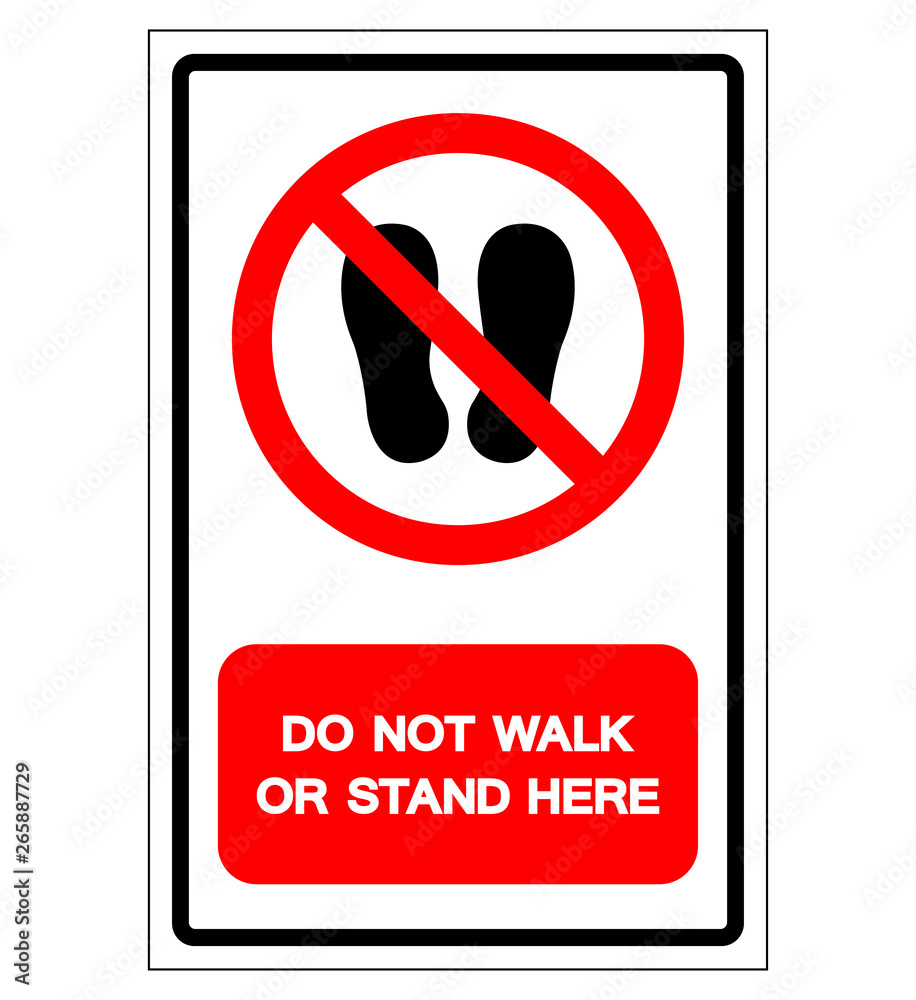 Do not walk or stand here Symbol Sign, Vector Illustration, Isolate On ...