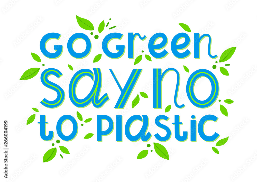 Say no to plastic - vector lettering.Ink brush inscription.Eco friendly ...