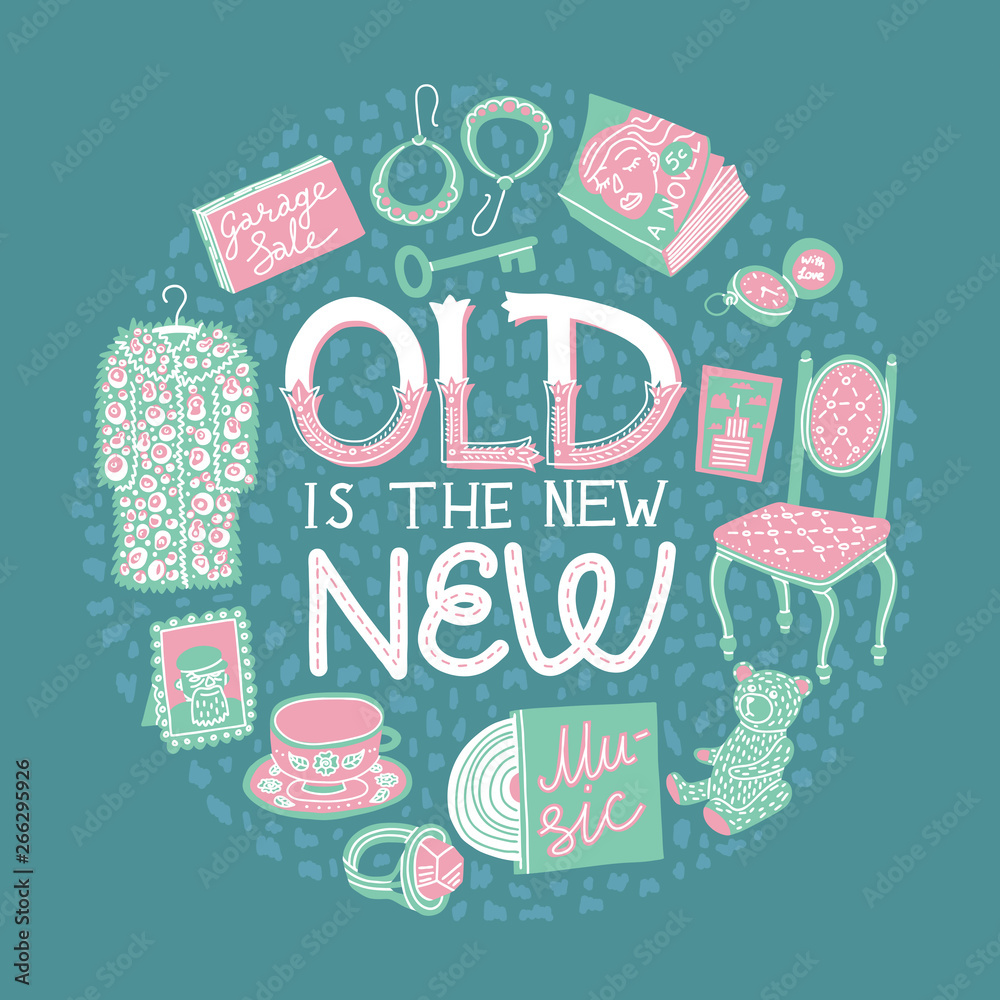 Vintage items and Old Is The New New quote. Round shape concept Stock ...