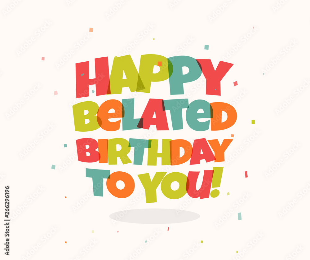 Greeting card for birthday. Colorful letters and confetti. Happy ...