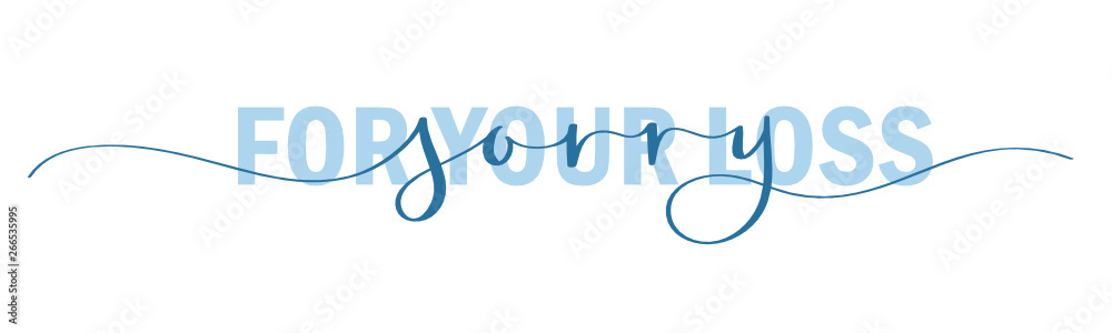 SORRY FOR YOUR LOSS mixed typography banner with brush calligraphy ...