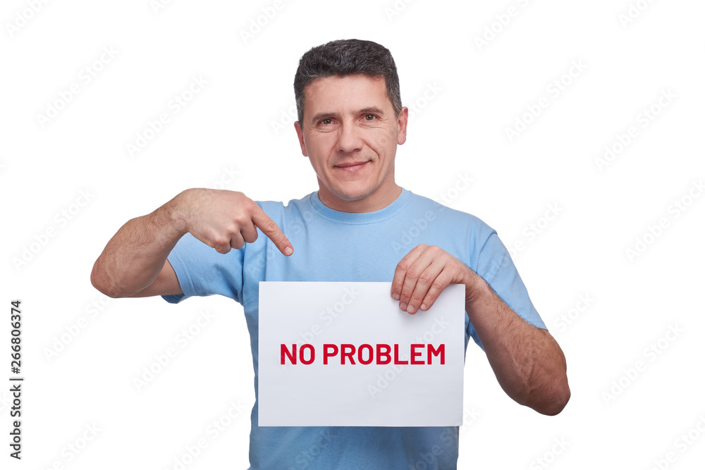 Handsome middle aged man holding paper sheet with words no problem and ...