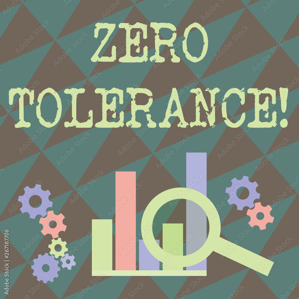 Writing note showing Zero Tolerance. Business concept for refusal to ...