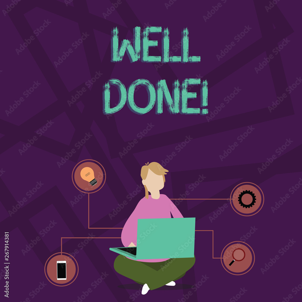 Handwriting text writing Well Done. Conceptual photo used praising ...