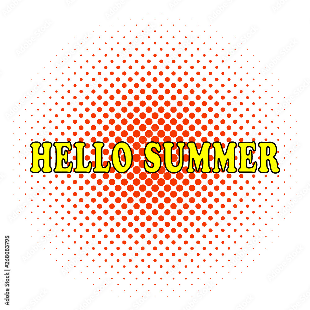 HELLO SUMMER text in pop art style. Bright fnd juicy comics book ...