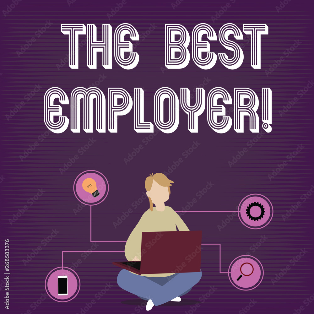 Text sign showing The Best Employer. Business photo showcasing created ...