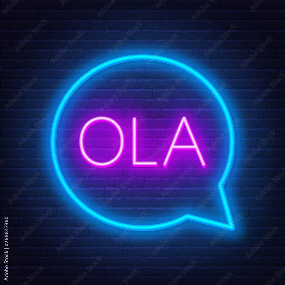 Neon sign of word Ola in speech bubble frame on dark background ...