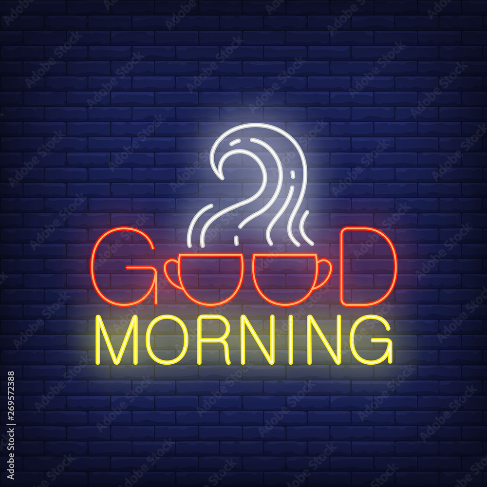 Good morning neon lettering with coffee cups. Advertisement design ...