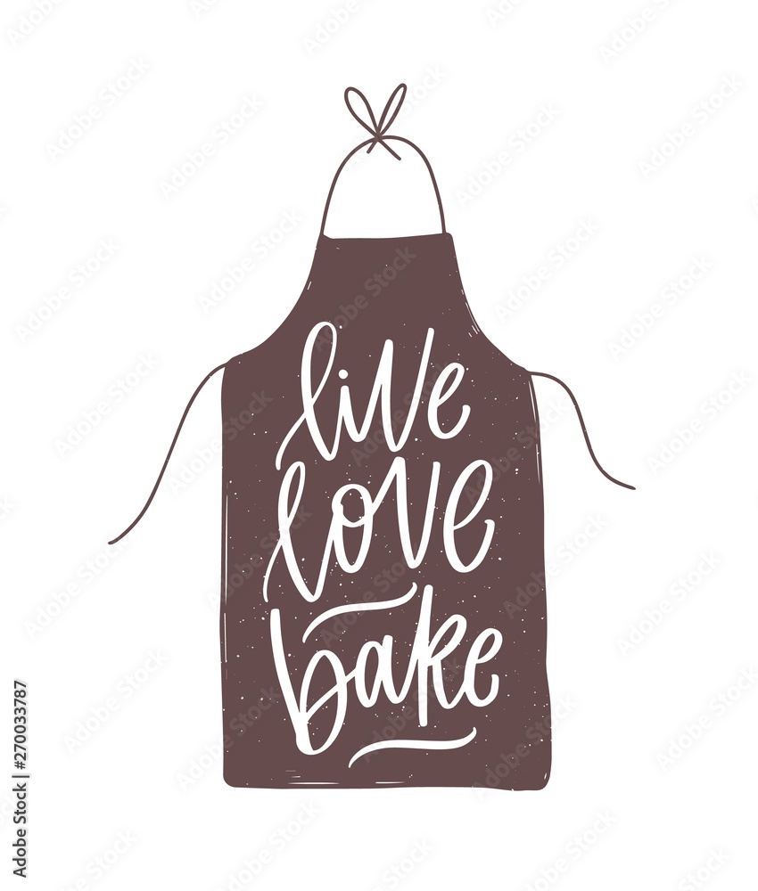 Live Love Bake motivational slogan or quote handwritten with cursive ...