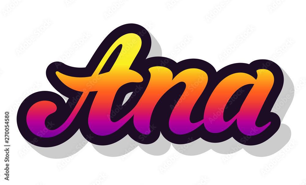 Ana. Woman's name. Hand drawn lettering. Vector illustration Stock ...