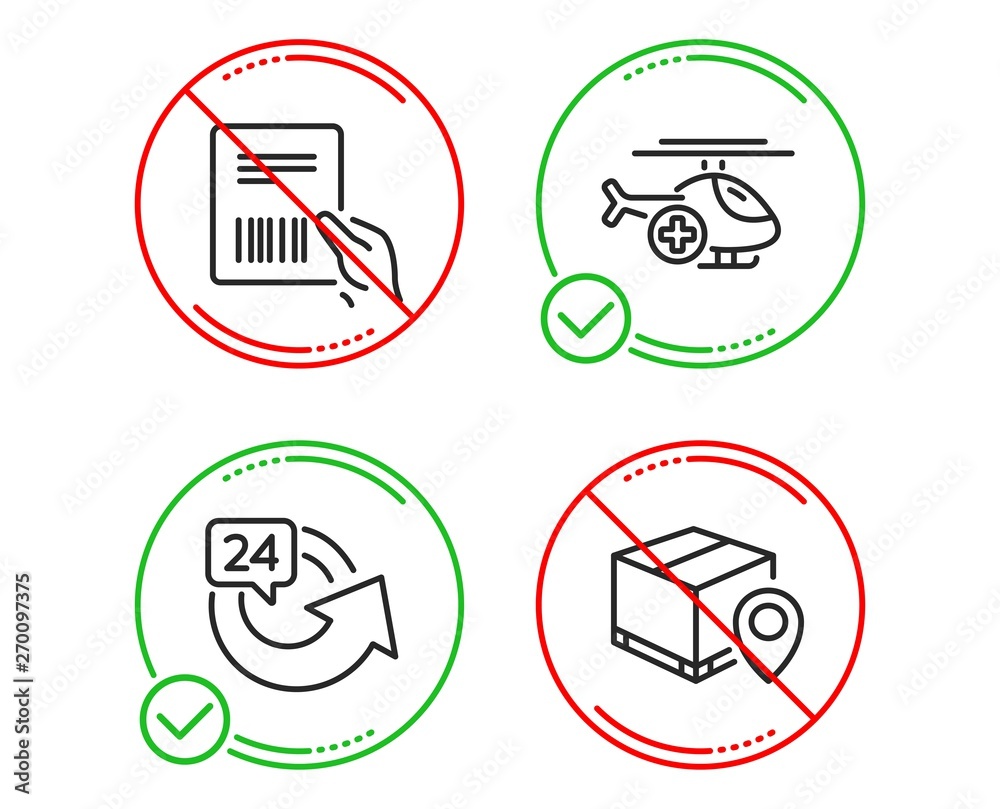 Do or Stop. Parcel invoice, Medical helicopter and 24 hours icons ...