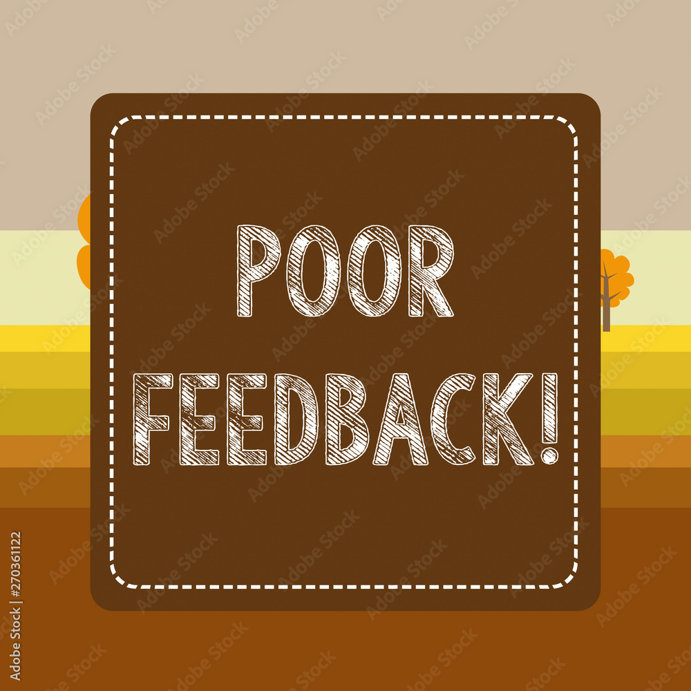 Text sign showing Poor Feedback. Business photo showcasing A response ...