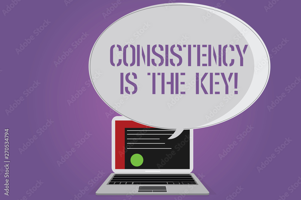 Conceptual hand writing showing Consistency Is The Key. Business photo ...