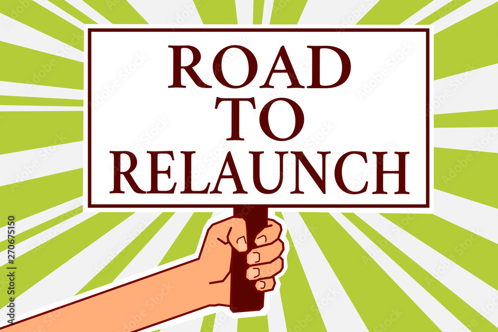 Word writing text Road To Relaunch. Business concept for In the way to ...