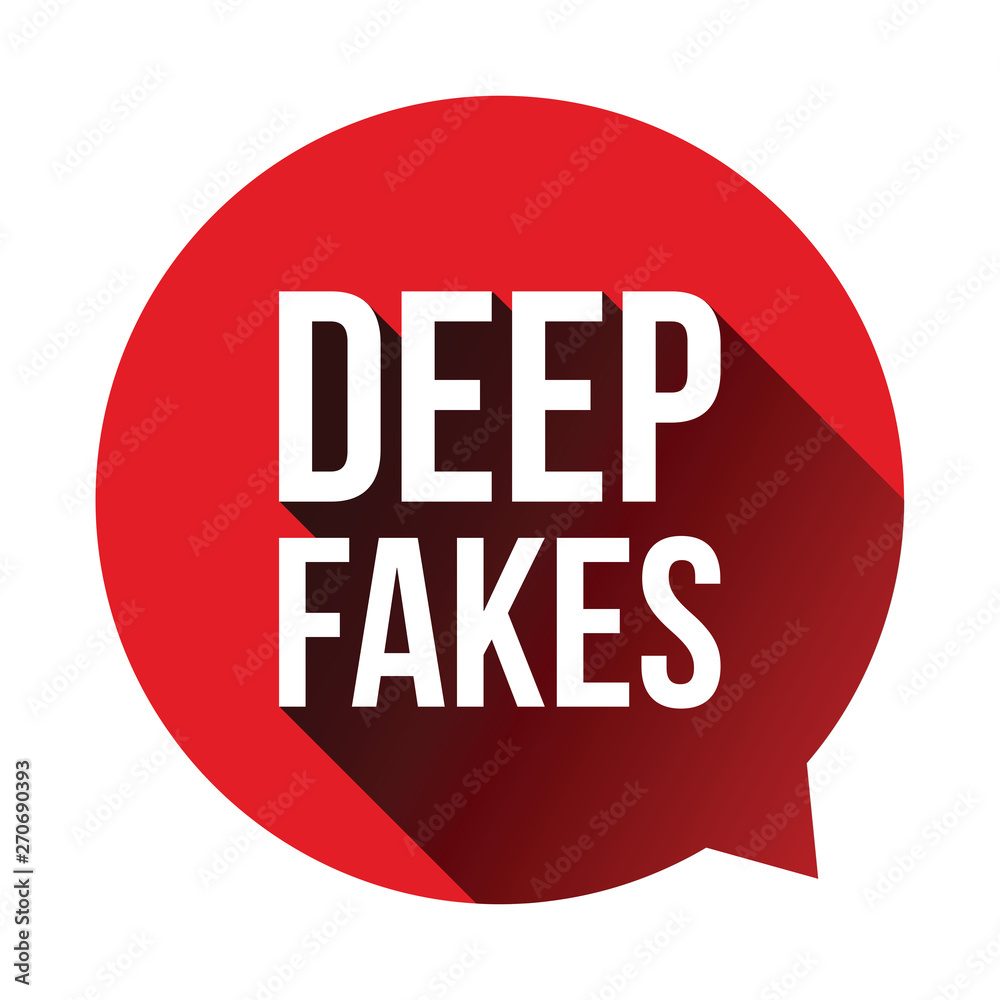 Deep Fakes sign speech bubble Stock Vector | Adobe Stock