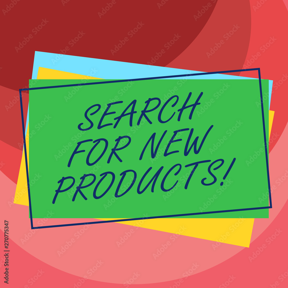 Handwriting text Search For New Products. Concept meaning Look ...