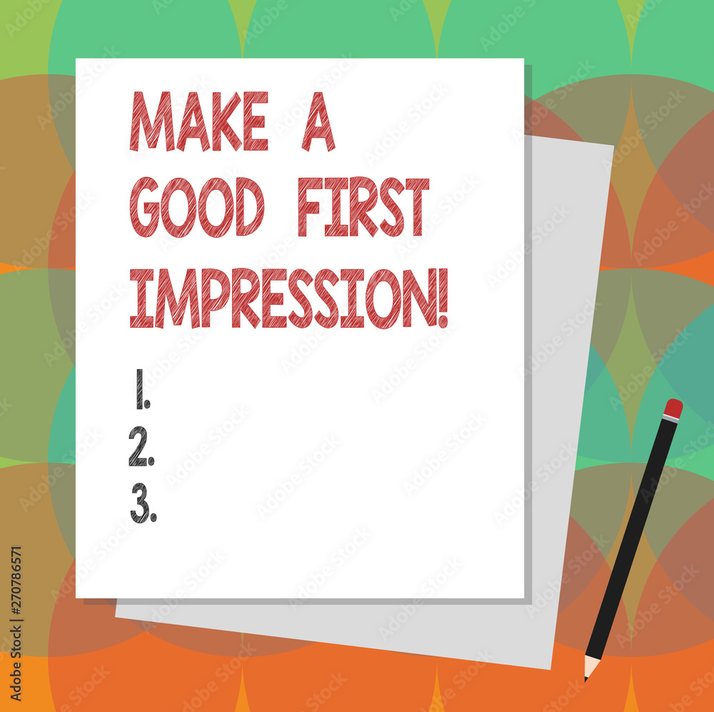 Text sign showing Make A Good First Impression. Conceptual photo ...