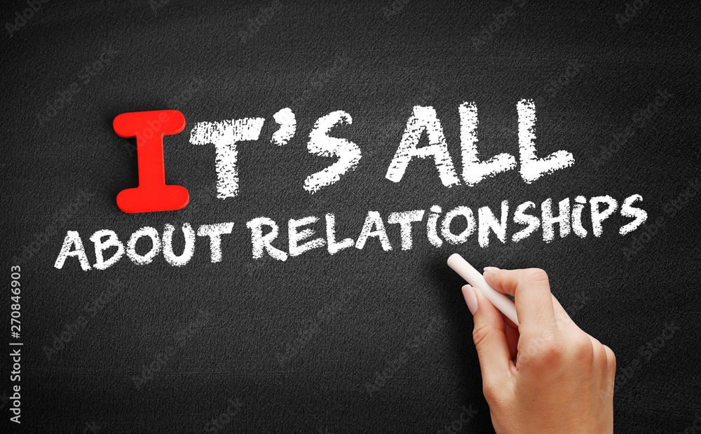 Its All About Relationships text on blackboard, concept background ...