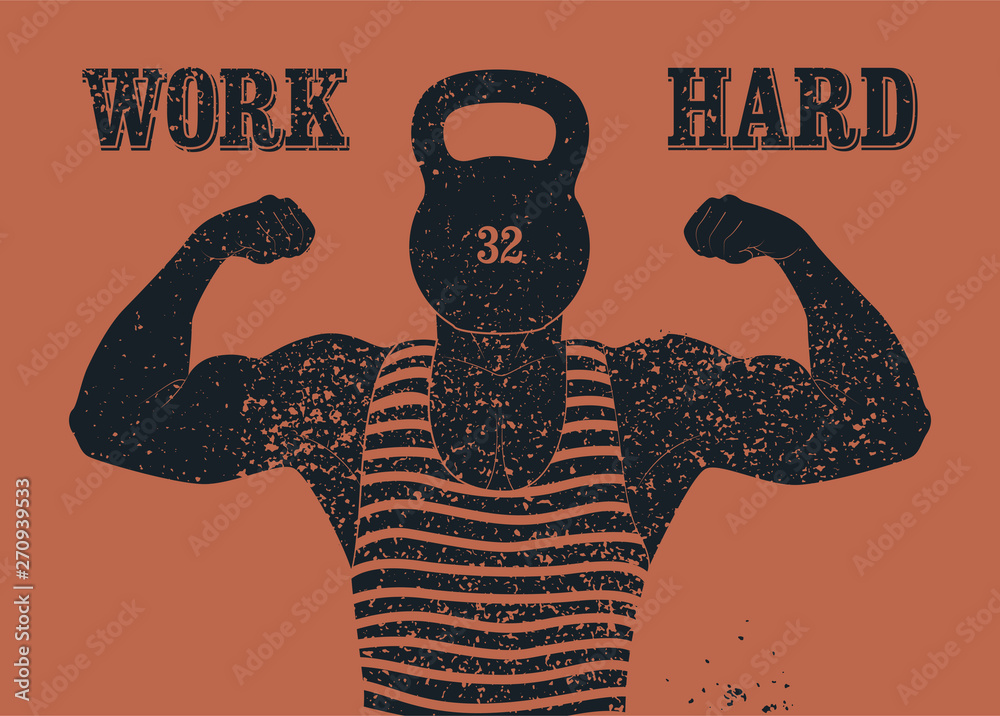 Work Hard. Retro Gym typographic vintage grunge poster design with ...