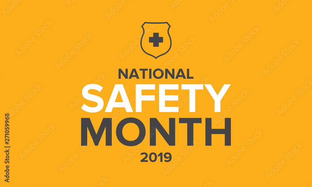 National Safety Month in June. Annual month-long celebrated in United ...