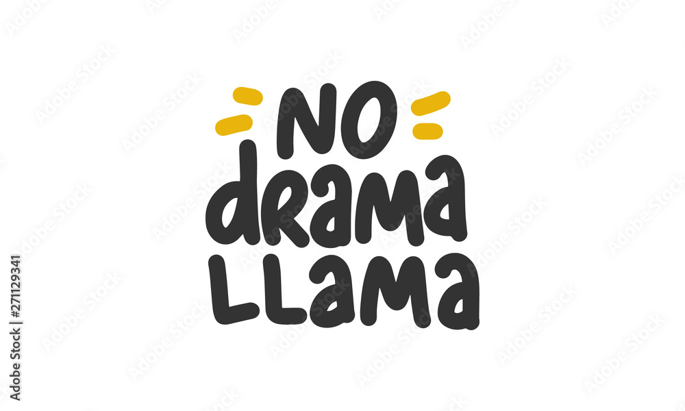No drama llama. Handwritten vector lettering. Unique hand drawn nursery ...