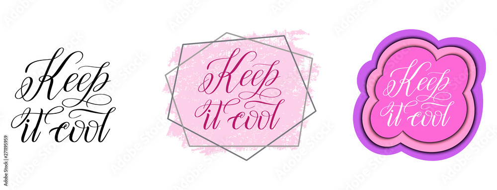 Keep it cool. Set of different styles. Vector design element. Black ...