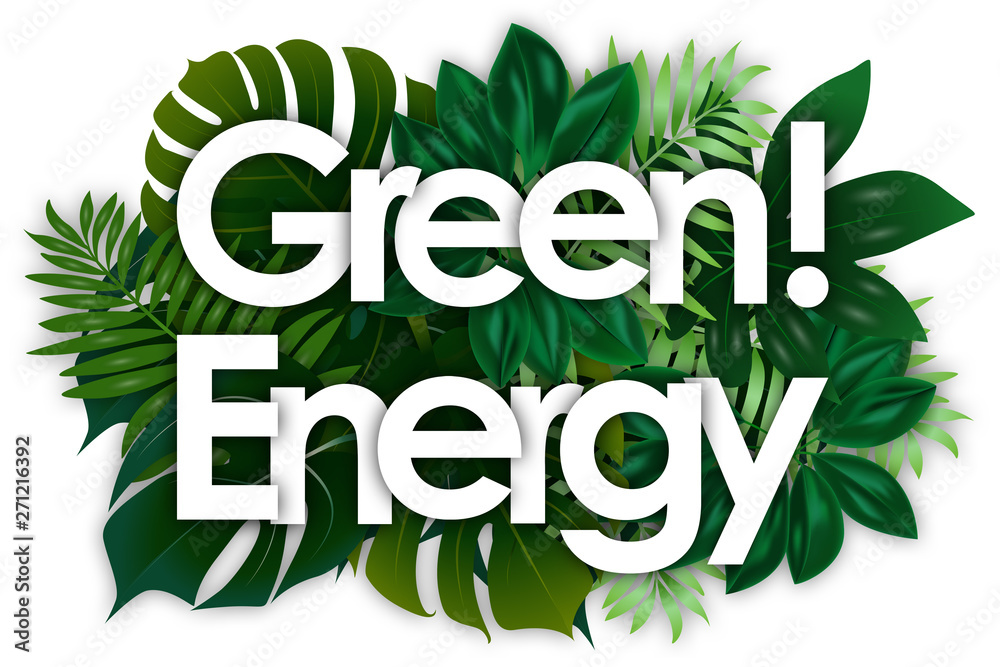 Green Energy word and green tropical’s leaves background Stock ...