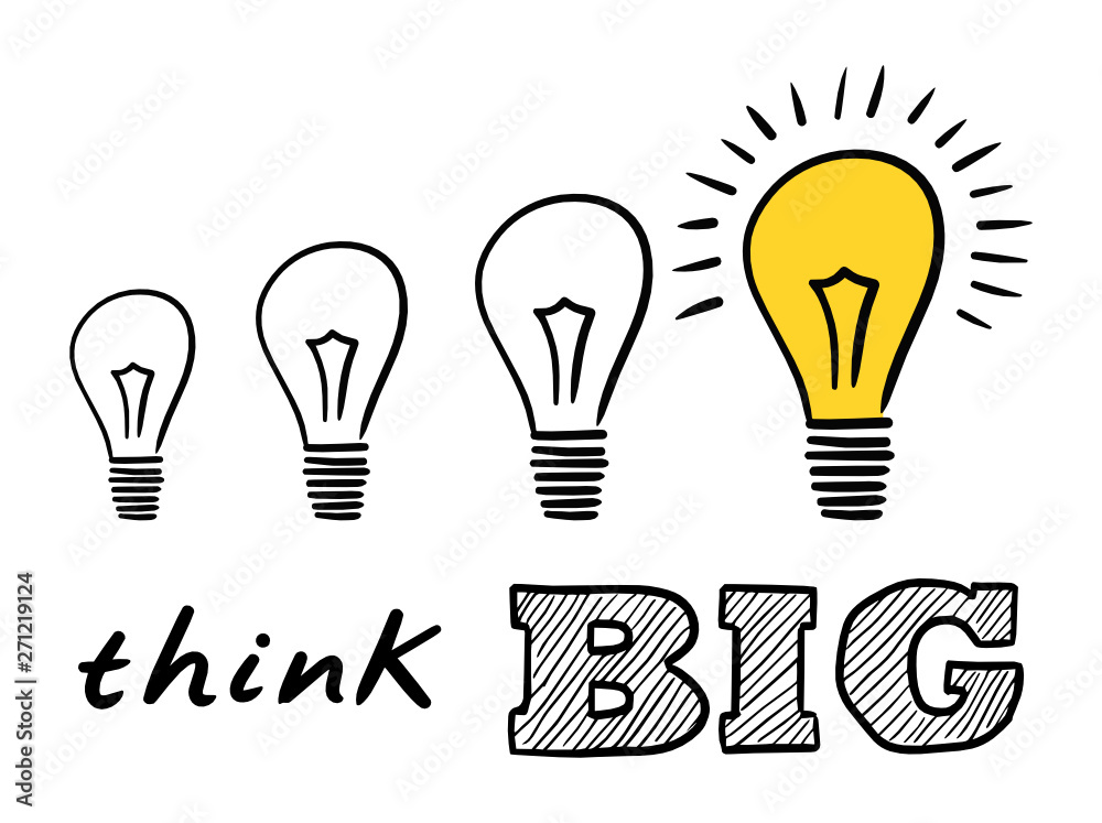 Hand drawn doodle style vector illustration representing the Think big ...