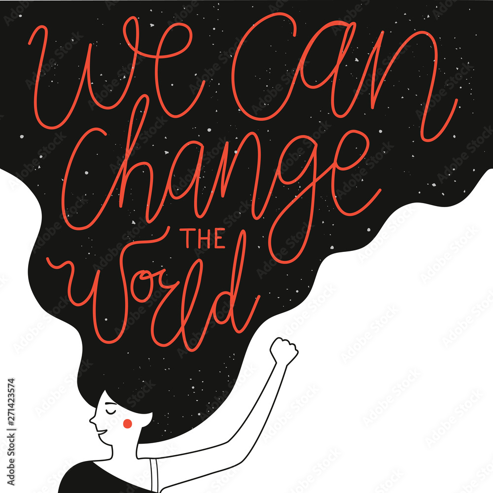 We can change the World lettering quote. Inspirational typography ...