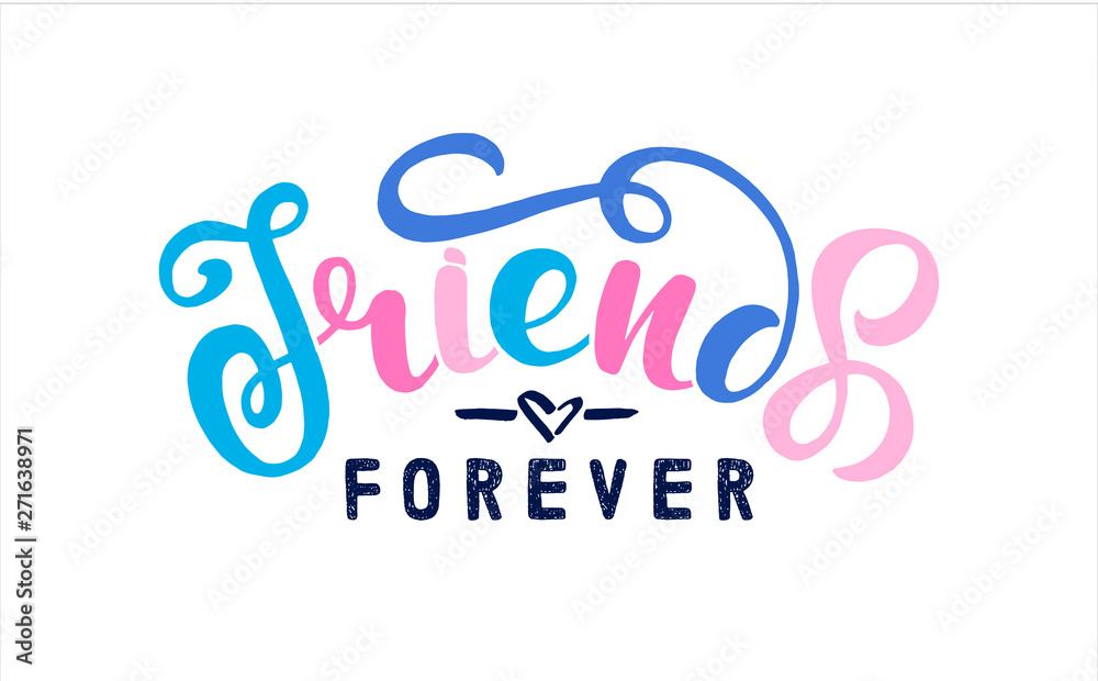Friends Forever lettering with heart. Positive inspirational quote ...
