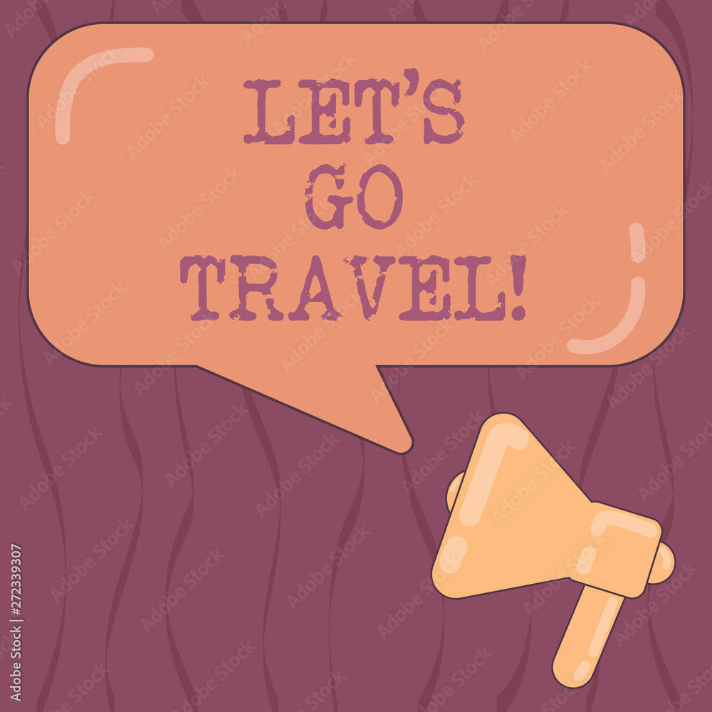 Word writing text Let S Is Go Travel. Business concept for Plan a trip ...