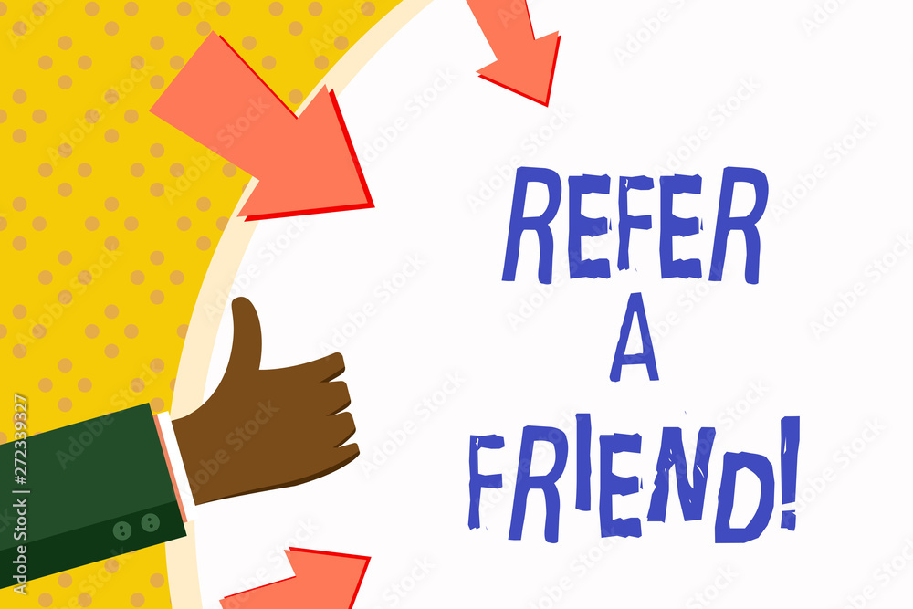 Word writing text Refer A Friend. Business concept for Recommendation ...