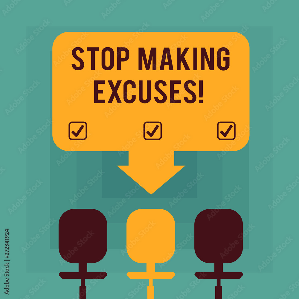 Conceptual hand writing showing Stop Making Excuses. Business photo ... Conceptual hand writing showing Stop Making Excuses. Business photo ...