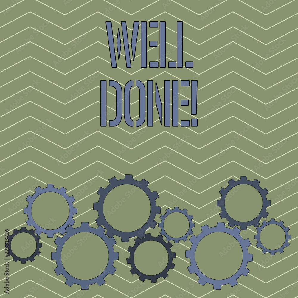 Handwriting text Well Done. Conceptual photo used praising ...