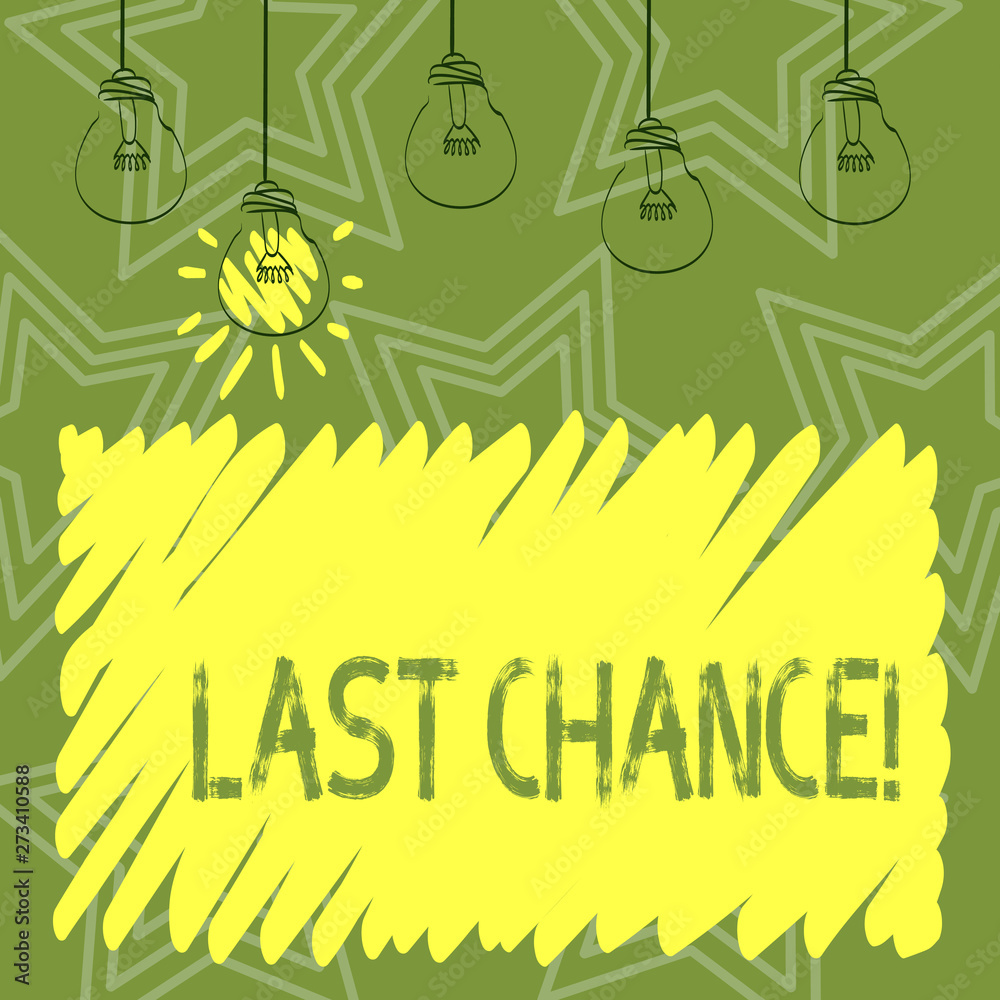 Handwriting text writing Last Chance. Conceptual photo final ...