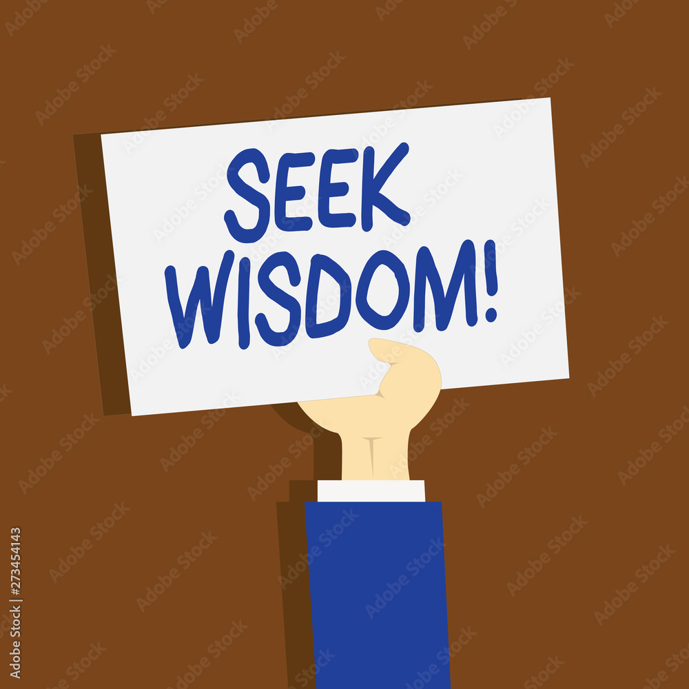 Writing note showing Seek Wisdom. Business concept for ability to think ...