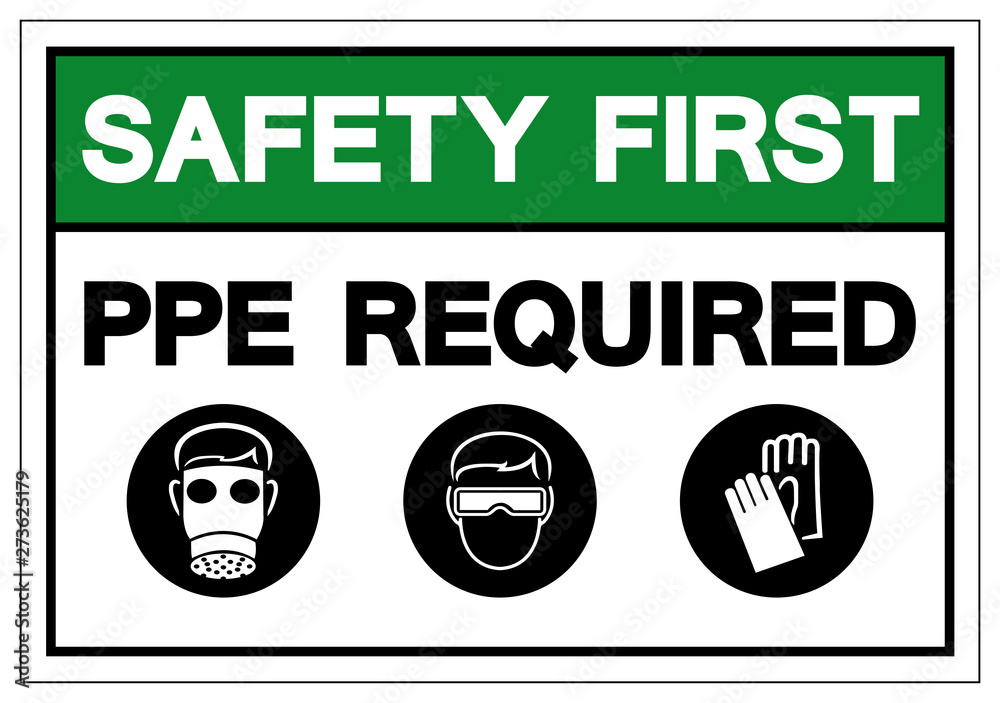 Safety First PPE Required Symbol Sign, Vector Illustration, Isolated On ...