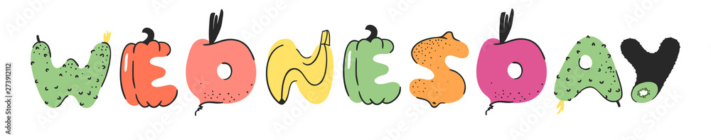 Cartoon vector illustration vegetables and fruits and word WEDNESDAY ...