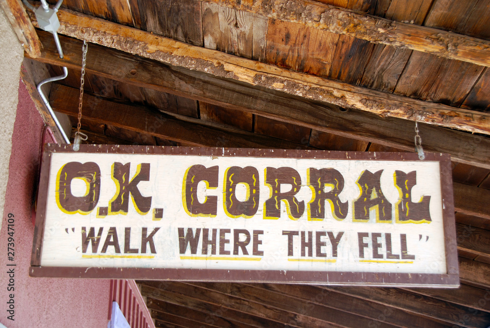 sign at O.K. Corral in Tombstone, where the legendary gunfight took ...