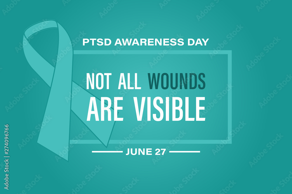 National PTSD Awareness Day in June 27. Post Traumatic Stress Disorder ...