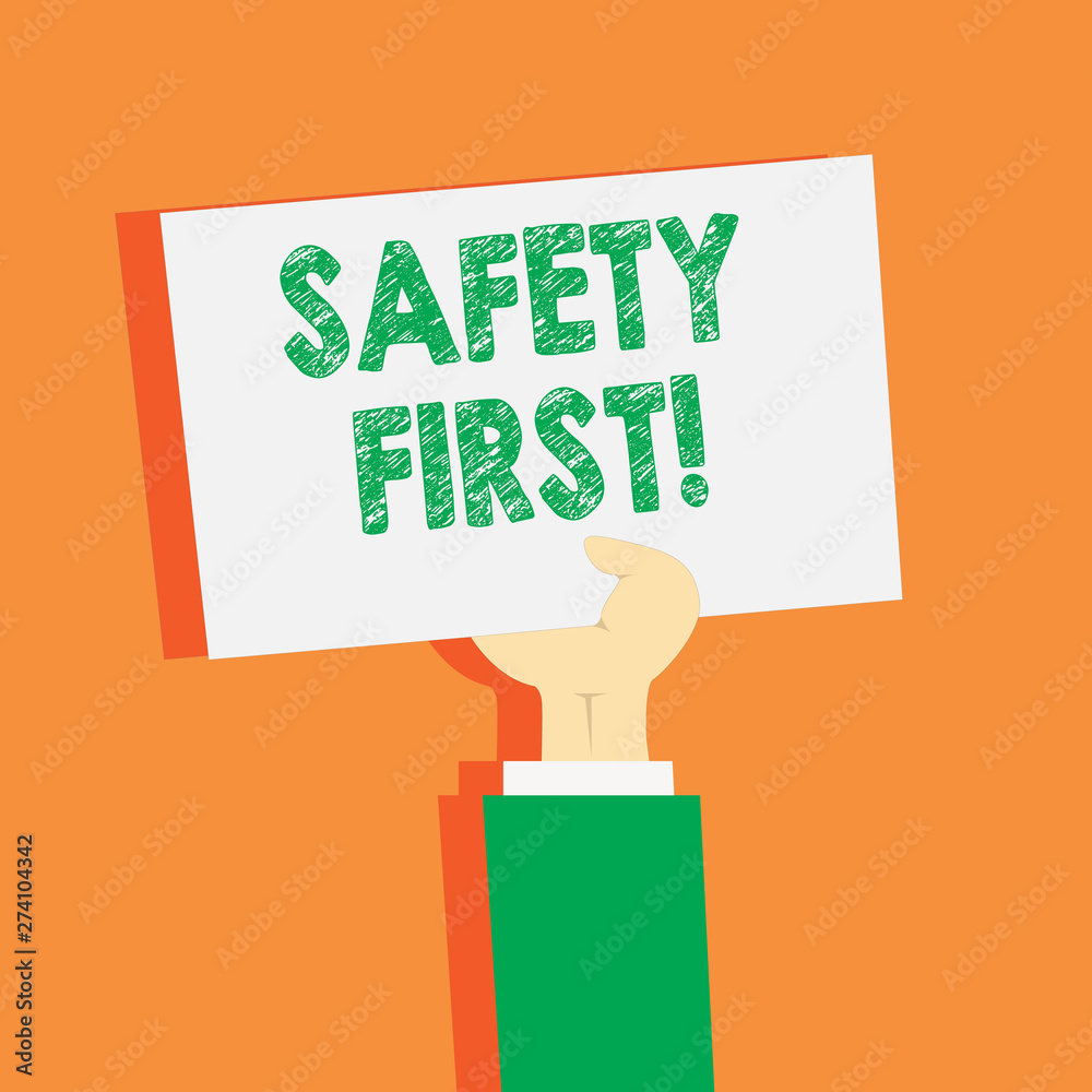 Handwriting text writing Safety First. Conceptual photo best avoid any ...