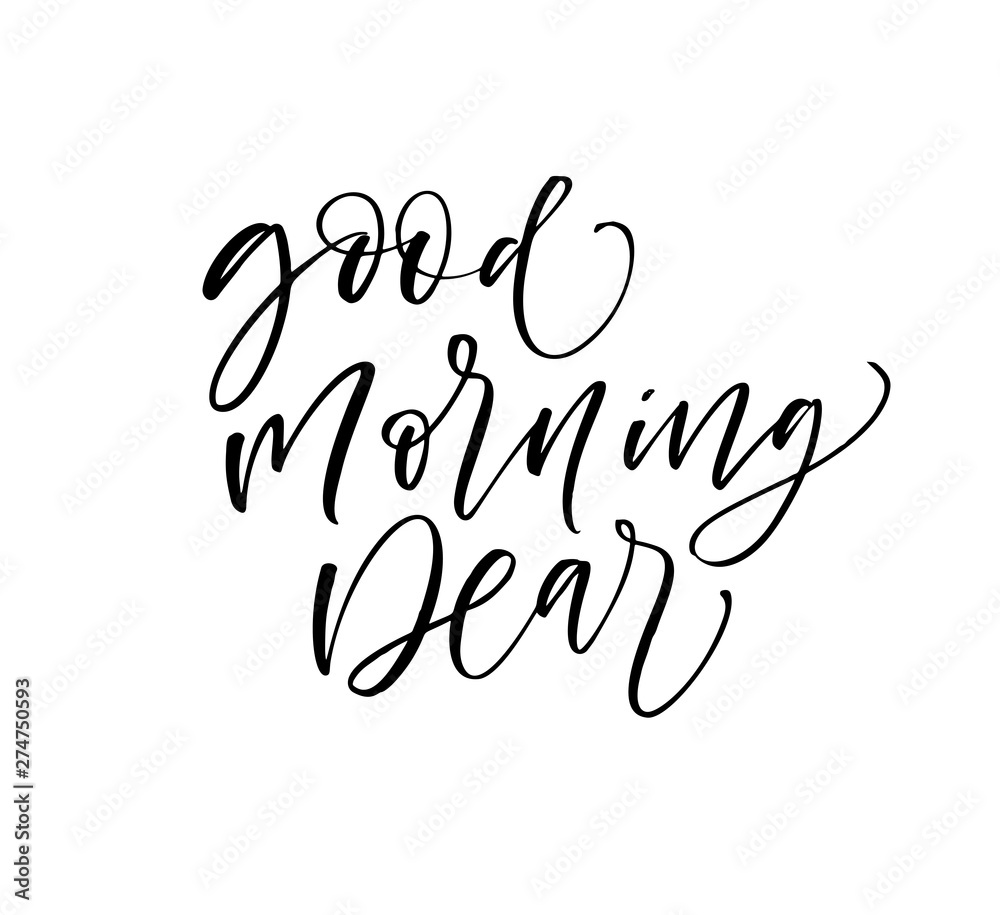 Good Morning Dear