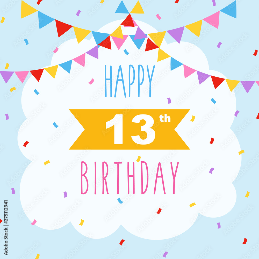 Happy 13th birthday, vector illustration greeting card with confetti ...