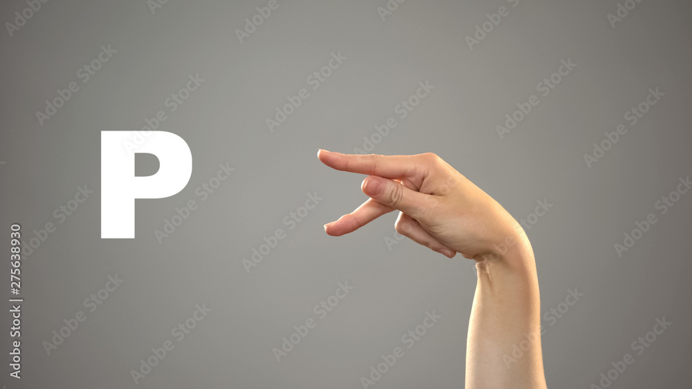 Letter P in sign language, hand on background, communication for deaf ...