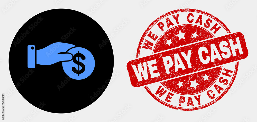 Rounded coin payment hand pictogram and We Pay Cash stamp. Red rounded ...