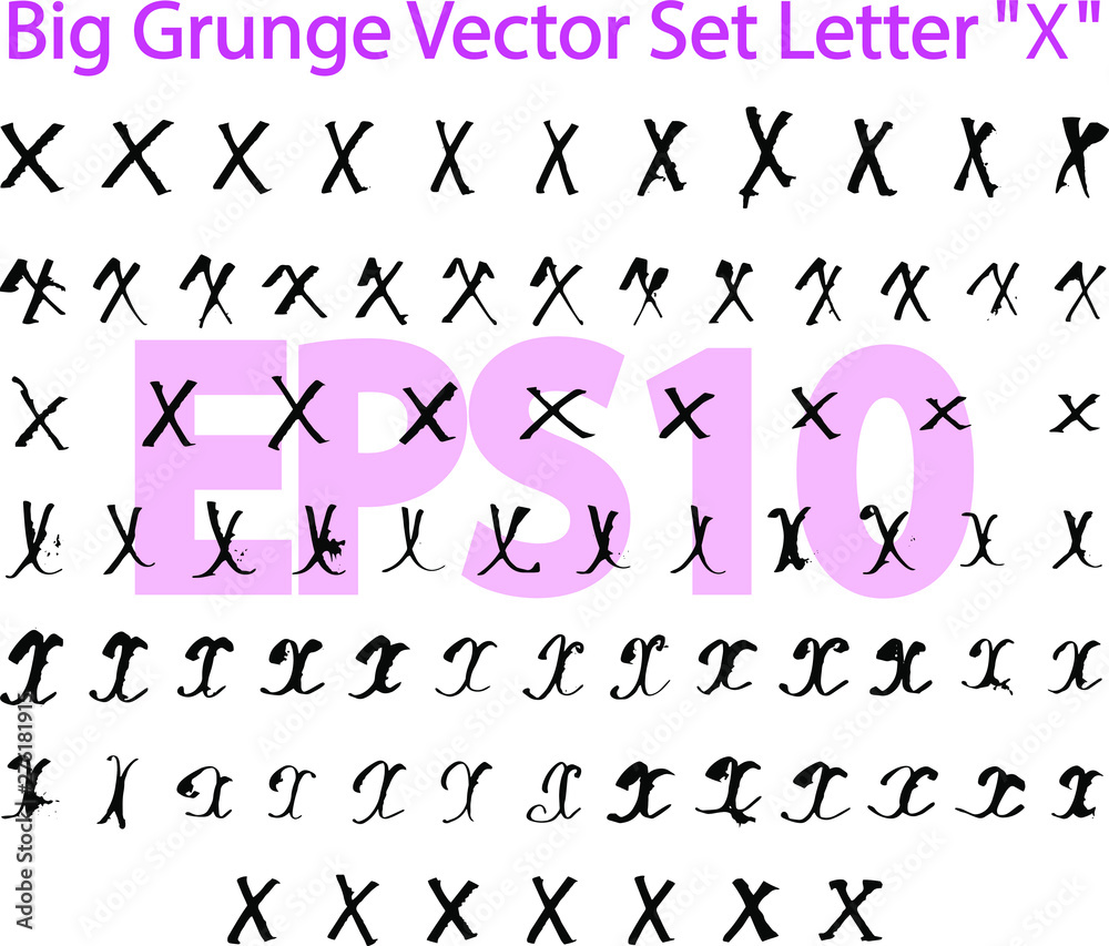 Big Grunge Vector Set Letter "X". Different styles of writing large and ...